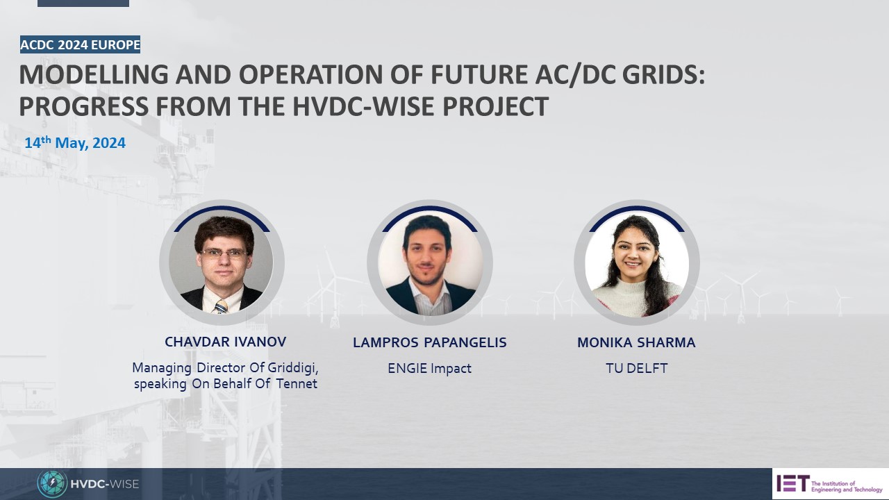 Modelling and operation of future AC/DC grids: progress from the HVDC-WISE project - HVDC-WISE