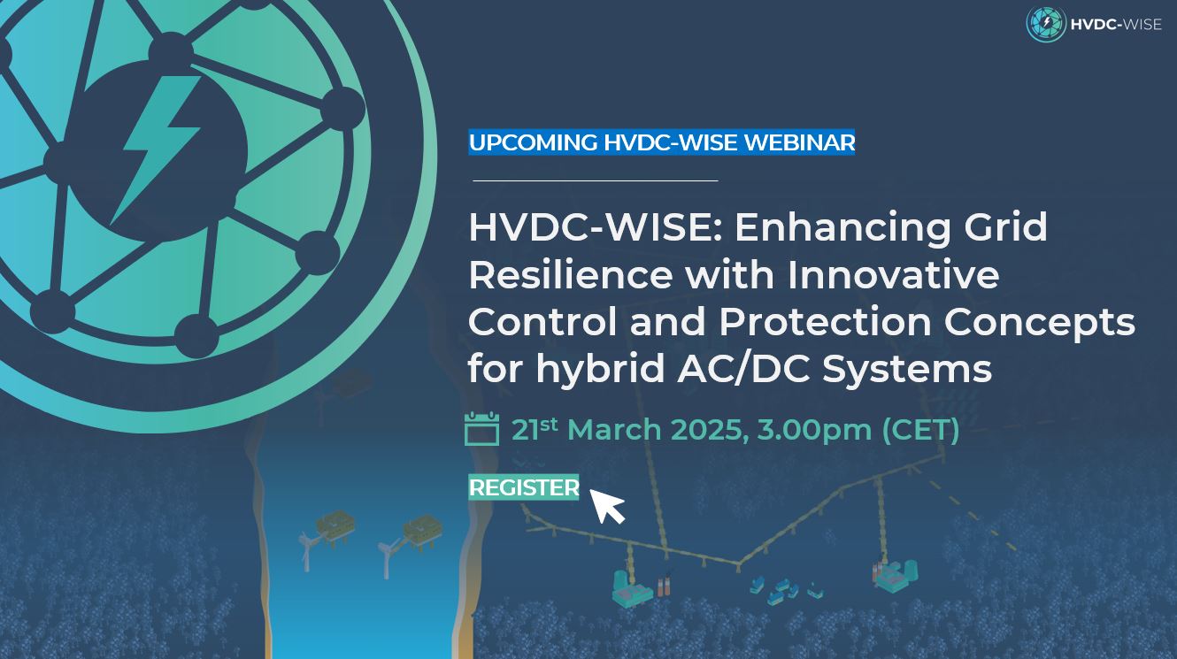 HVDC-WISE: Enhancing Grid Resilience with Innovative Control and Protection Concepts for hybrid ...